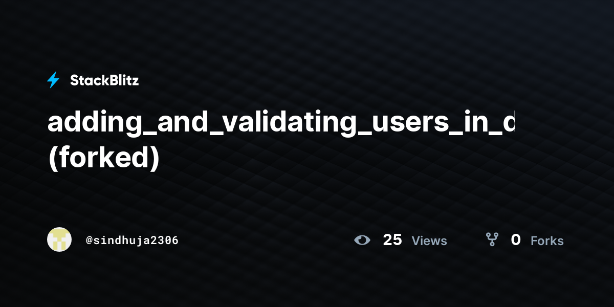 adding_and_validating_users_in_db_via_bruno_app_assignment_2 (forked) - StackBlitz
