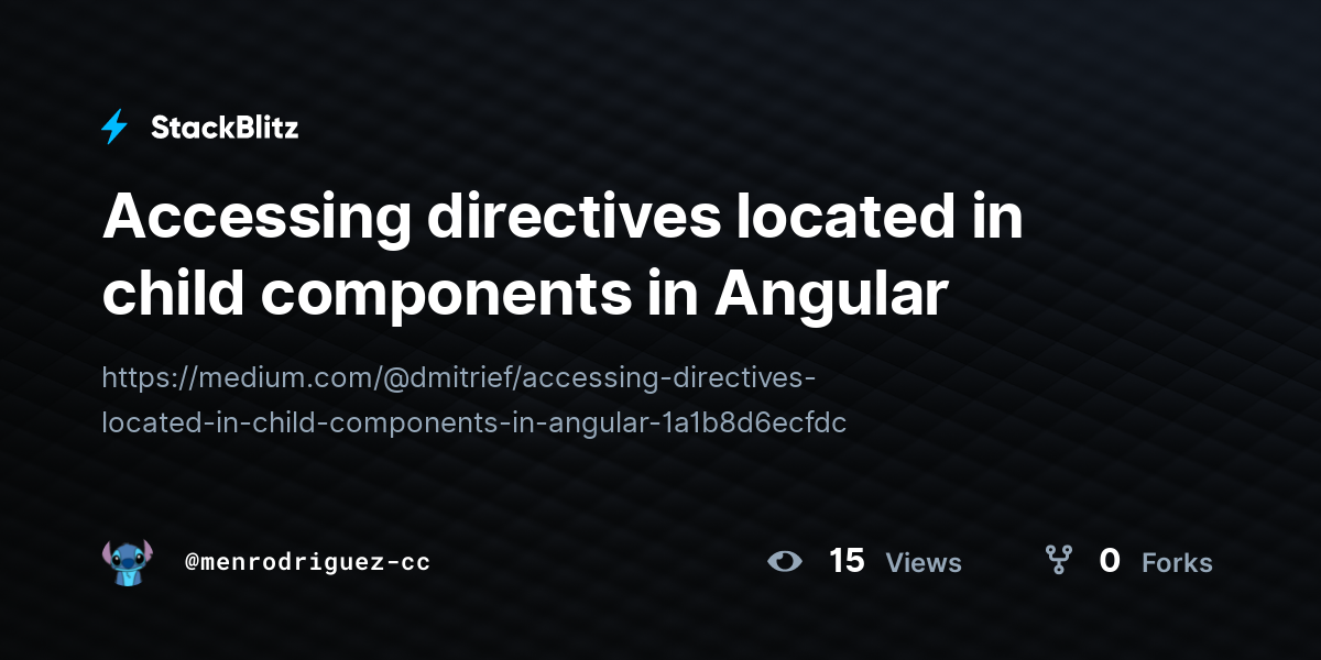Accessing directives located in child components in Angular - StackBlitz