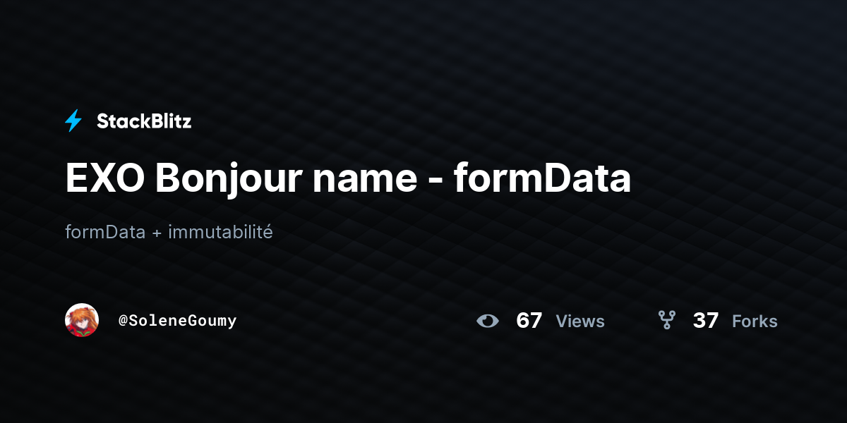 EXO Bonjour name - formData - StackBlitz