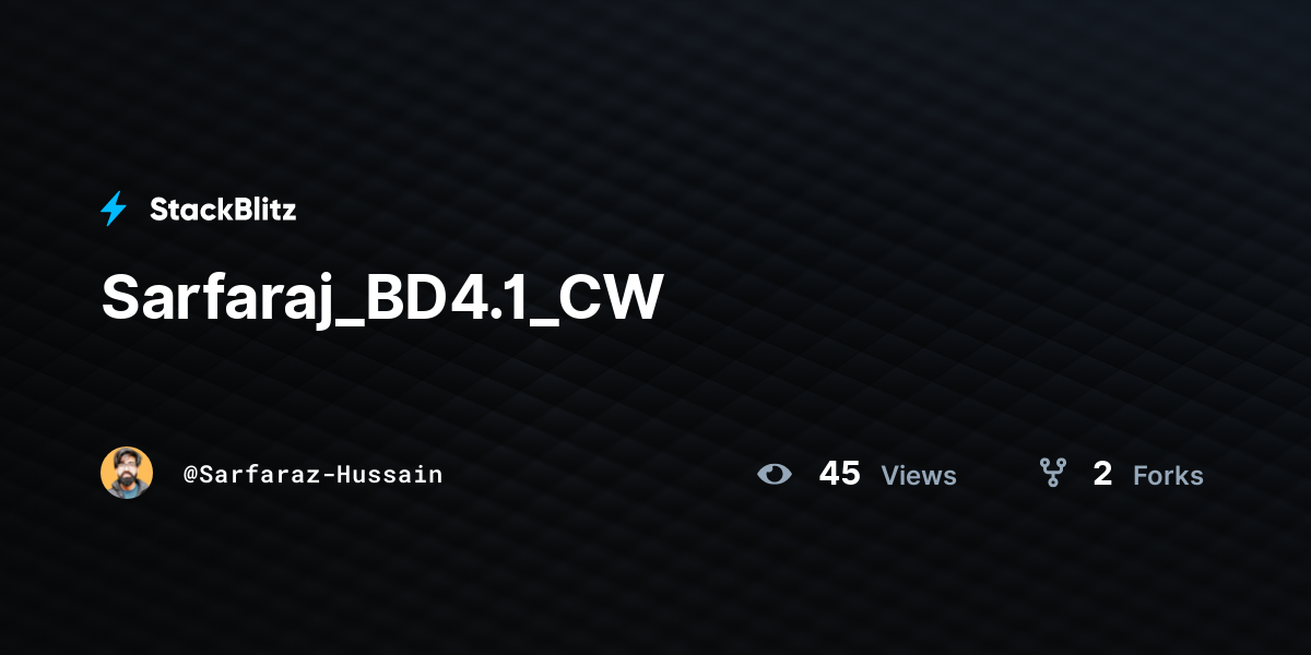 Sarfaraj_BD4.1_CW - StackBlitz