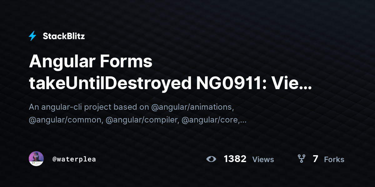 Angular Forms Takeuntildestroyed Ng0911 View Has Already Been