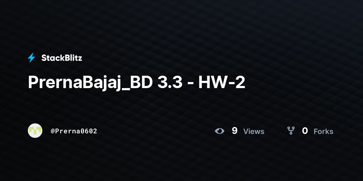 PrernaBajaj_BD 3.3 - HW-2 - StackBlitz