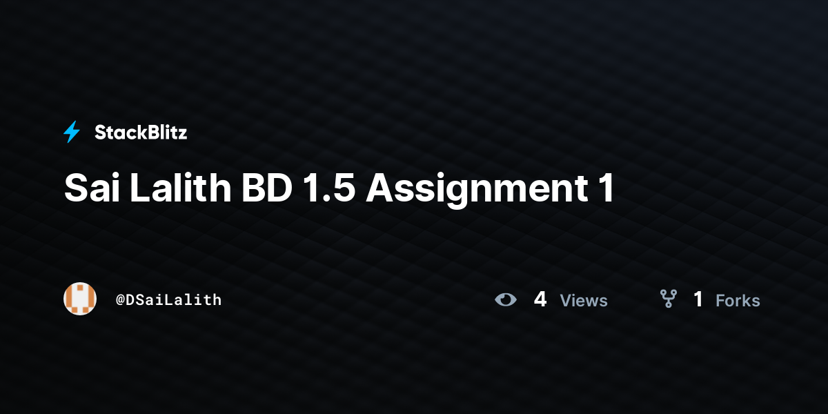 Sai Lalith BD 1.5 Assignment 1 - StackBlitz