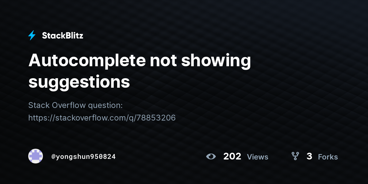 Autocomplete not showing suggestions - StackBlitz