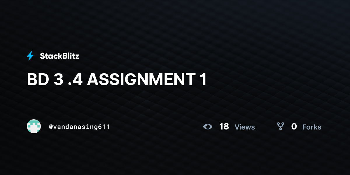BD 3 .4 ASSIGNMENT 1 - StackBlitz
