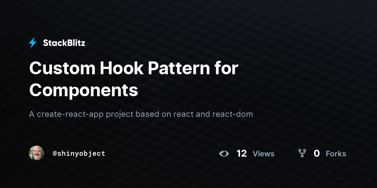 Custom Hook Pattern for Components - StackBlitz