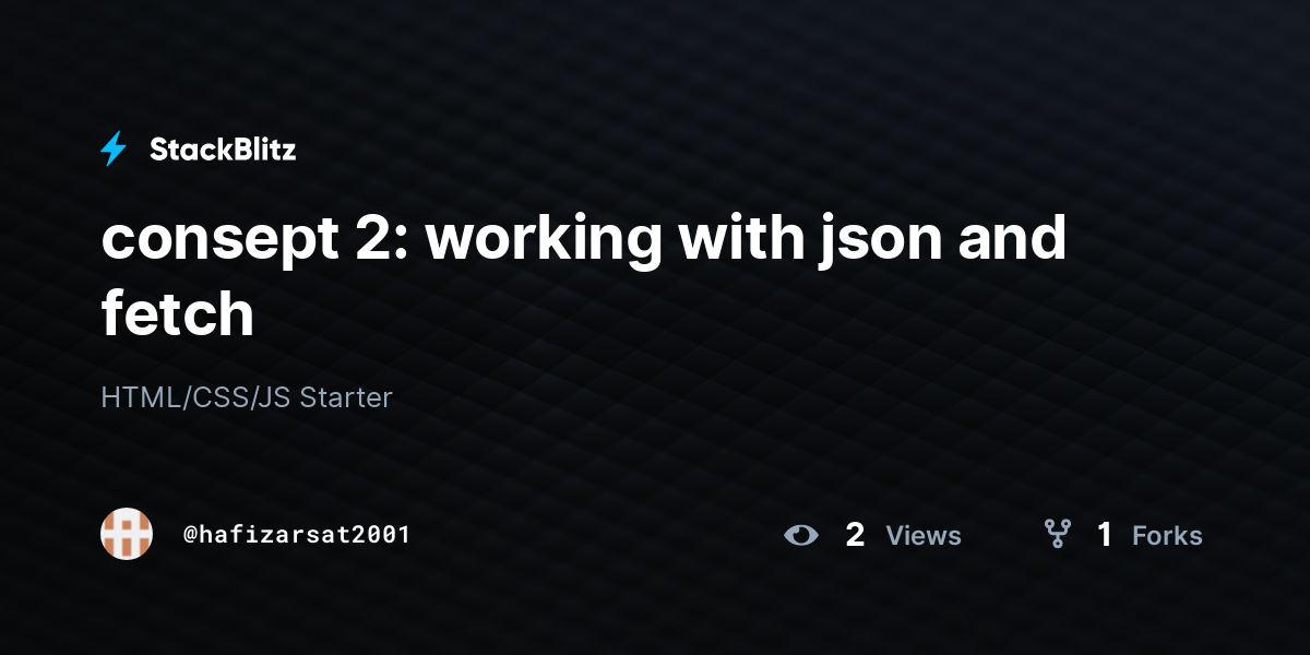 consept 2: working with json and fetch - StackBlitz