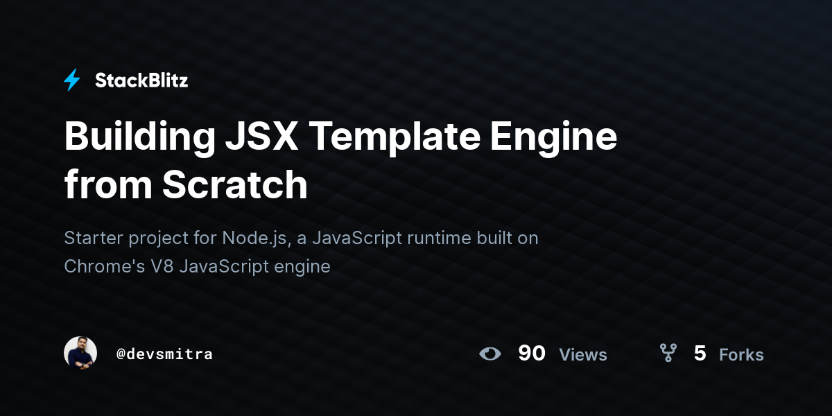 Building JSX Template Engine from Scratch - StackBlitz