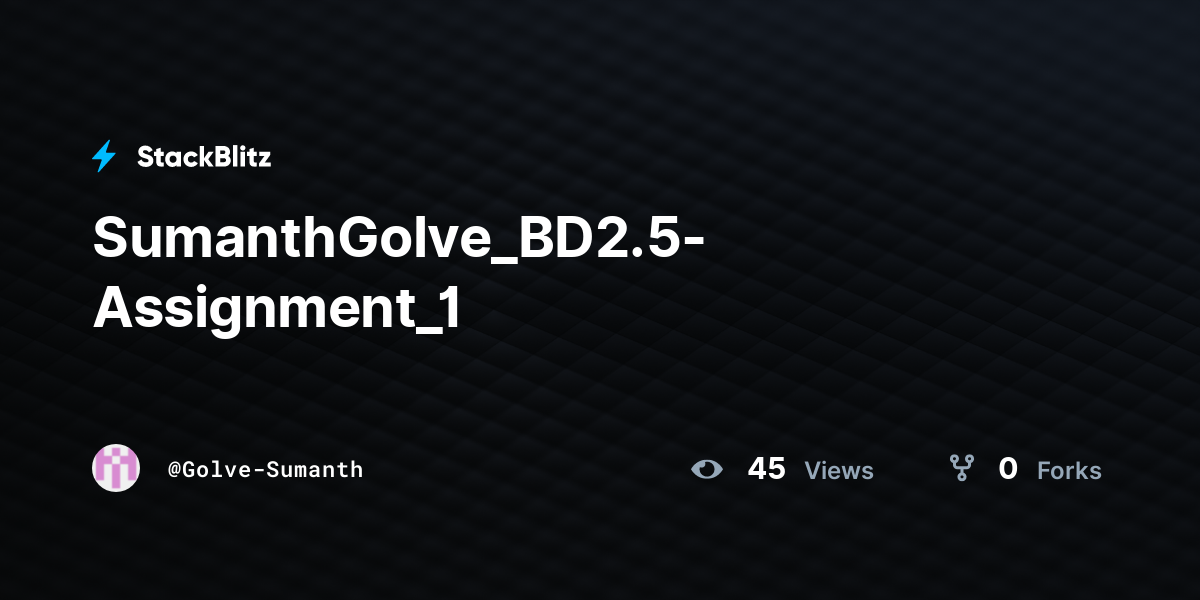 SumanthGolve_BD2.5-Assignment_1 - StackBlitz