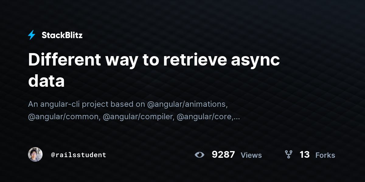 Different way to retrieve async data - StackBlitz