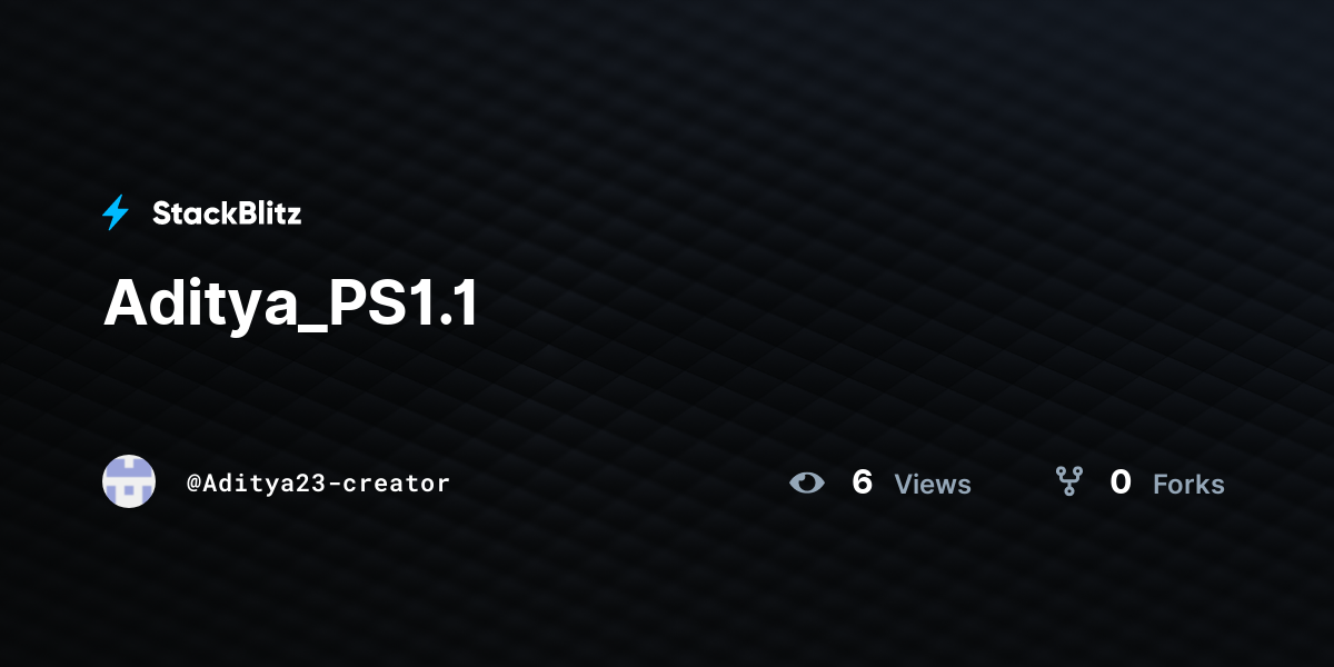 Aditya_PS1.1 - StackBlitz