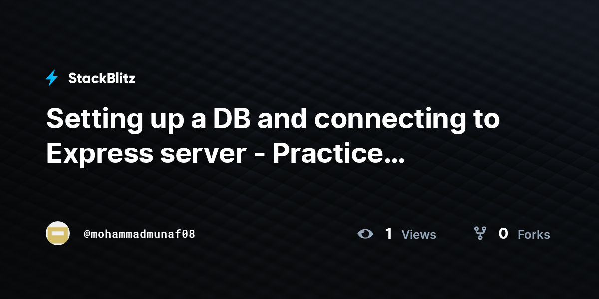 Setting up a DB and connecting to Express server - Practice assignment ...
