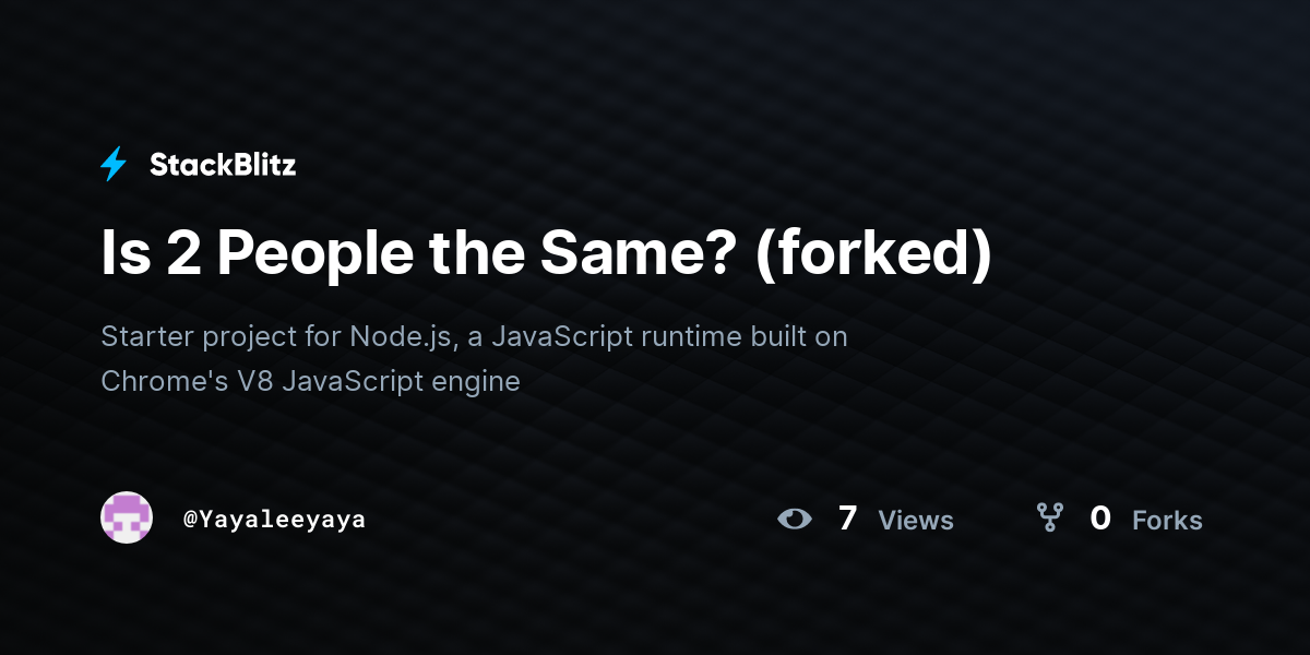 Is 2 People the Same? (forked) - StackBlitz