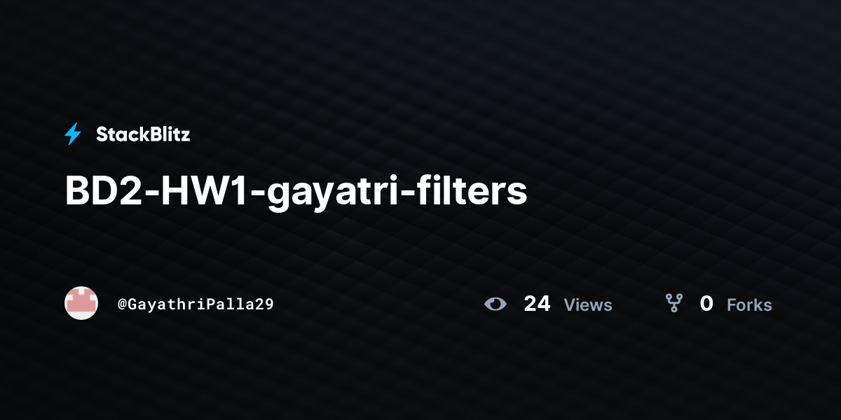 BD2-HW1-gayatri-filters - StackBlitz