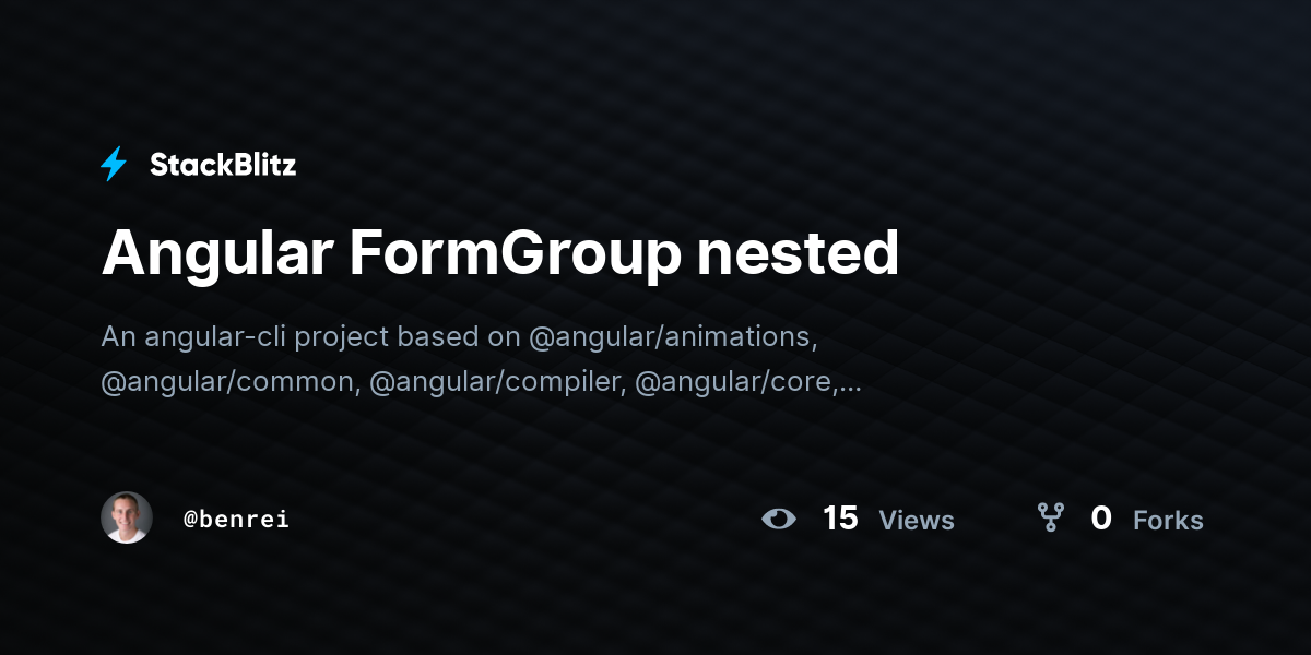 Angular FormGroup nested - StackBlitz Angular FormGroup nested - StackBlitz