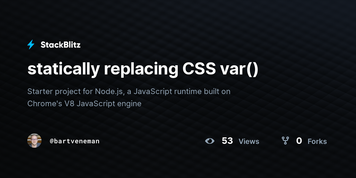statically replacing CSS var() - StackBlitz