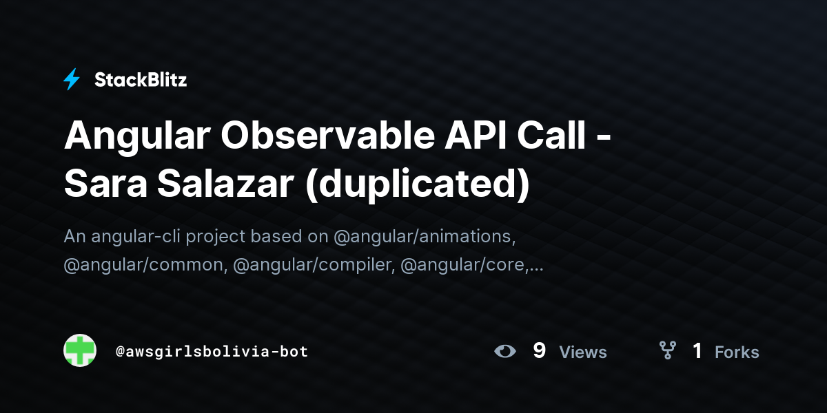 Angular Observable API Call - Sara Salazar (duplicated) - StackBlitz