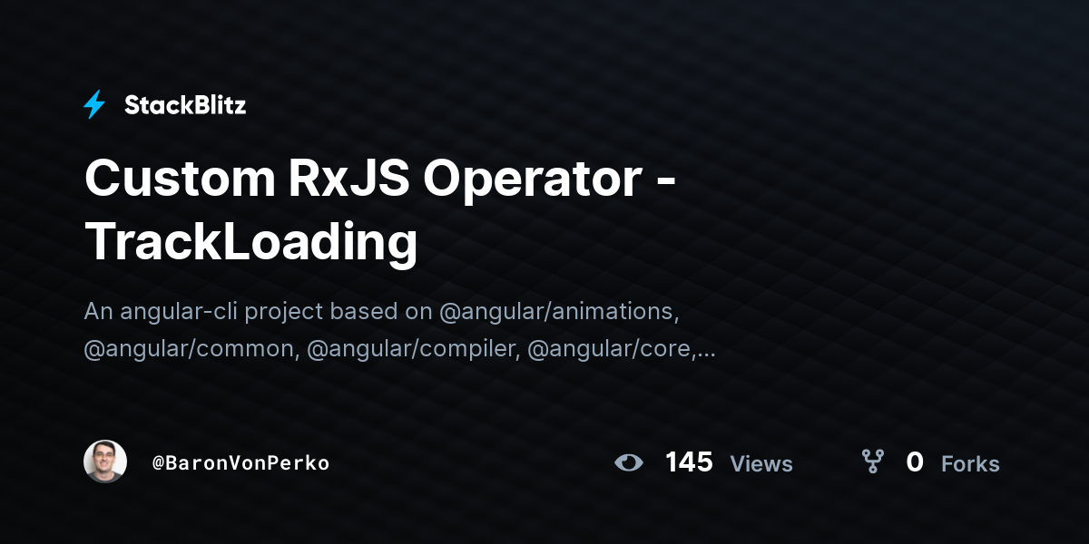Custom RxJS Operator - TrackLoading - StackBlitz