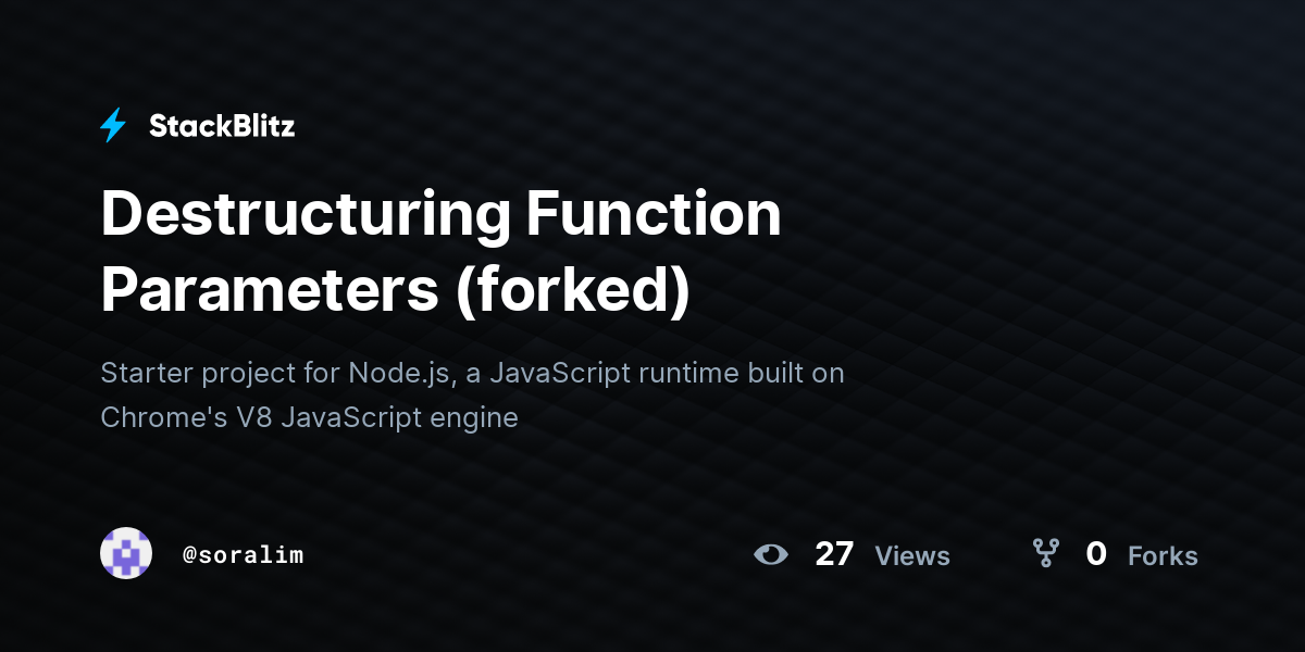 Destructuring Function Parameters (forked) - StackBlitz