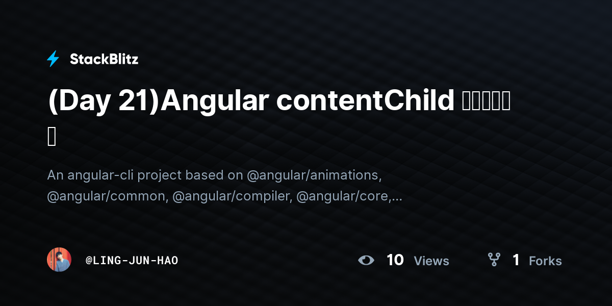 (Day 21)Angular contentChild 三種應用方式 - StackBlitz