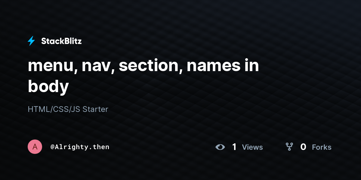 menu, nav, section, names in body - StackBlitz