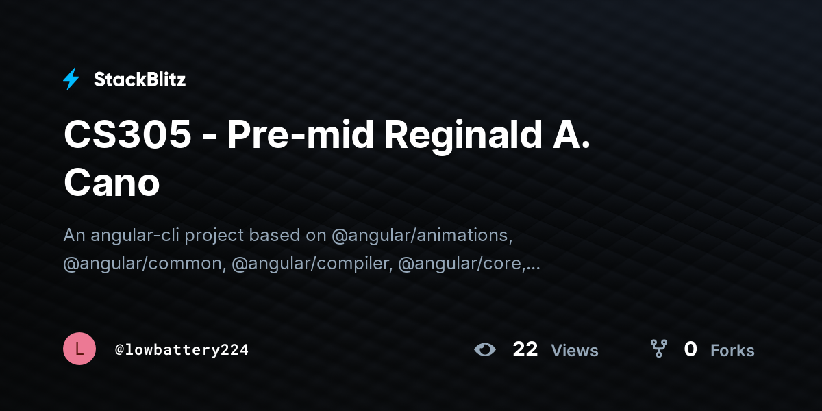 CS305 - Pre-mid Reginald A. Cano - StackBlitz