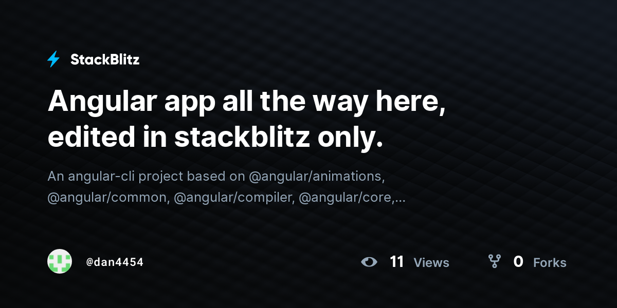 Angular app all the way here, edited in stackblitz only. - StackBlitz