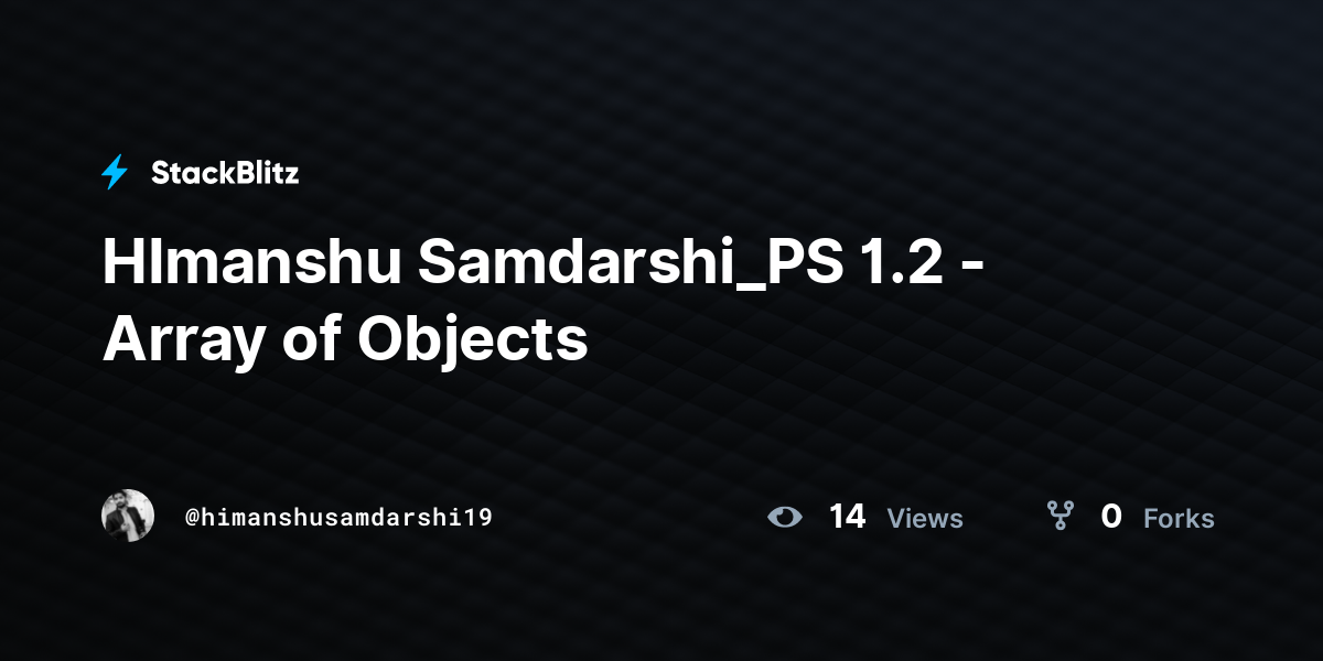 HImanshu Samdarshi_PS 1.2 - Array of Objects - StackBlitz