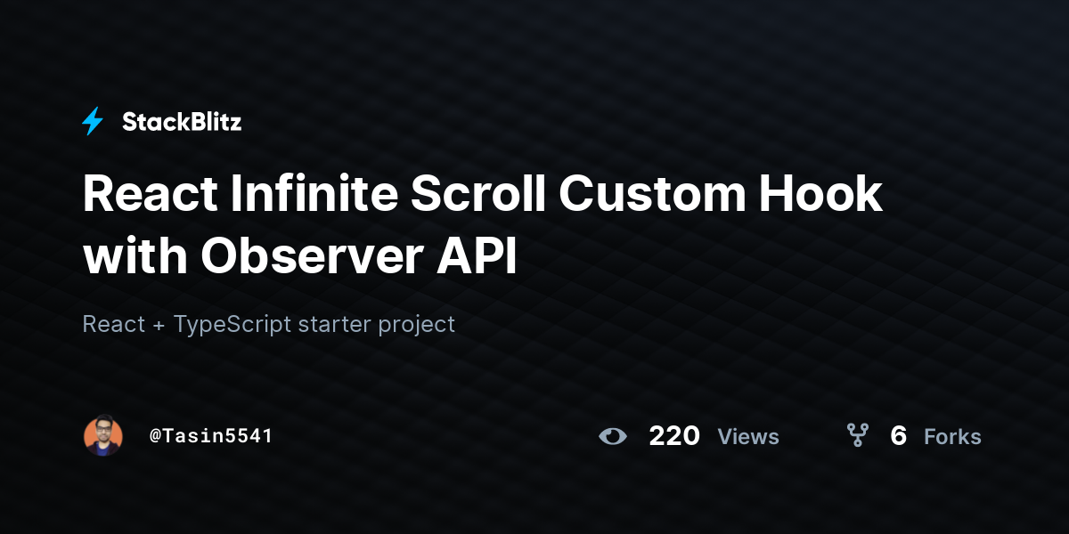 React Infinite Scroll Custom Hook with Observer API - StackBlitz