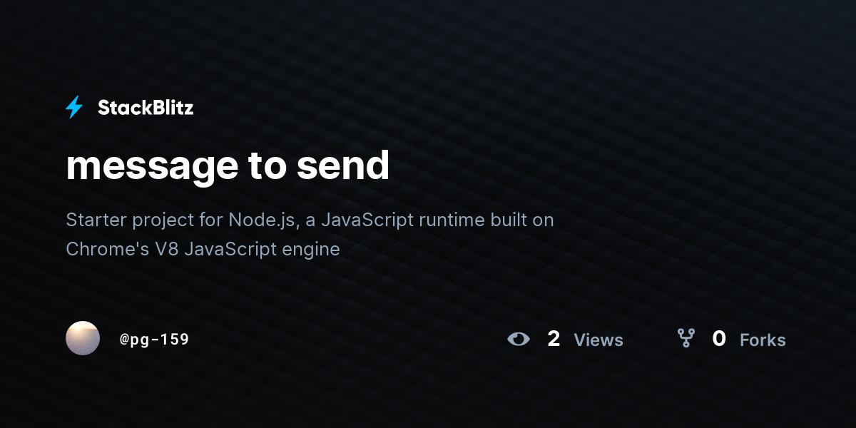 message to send - StackBlitz