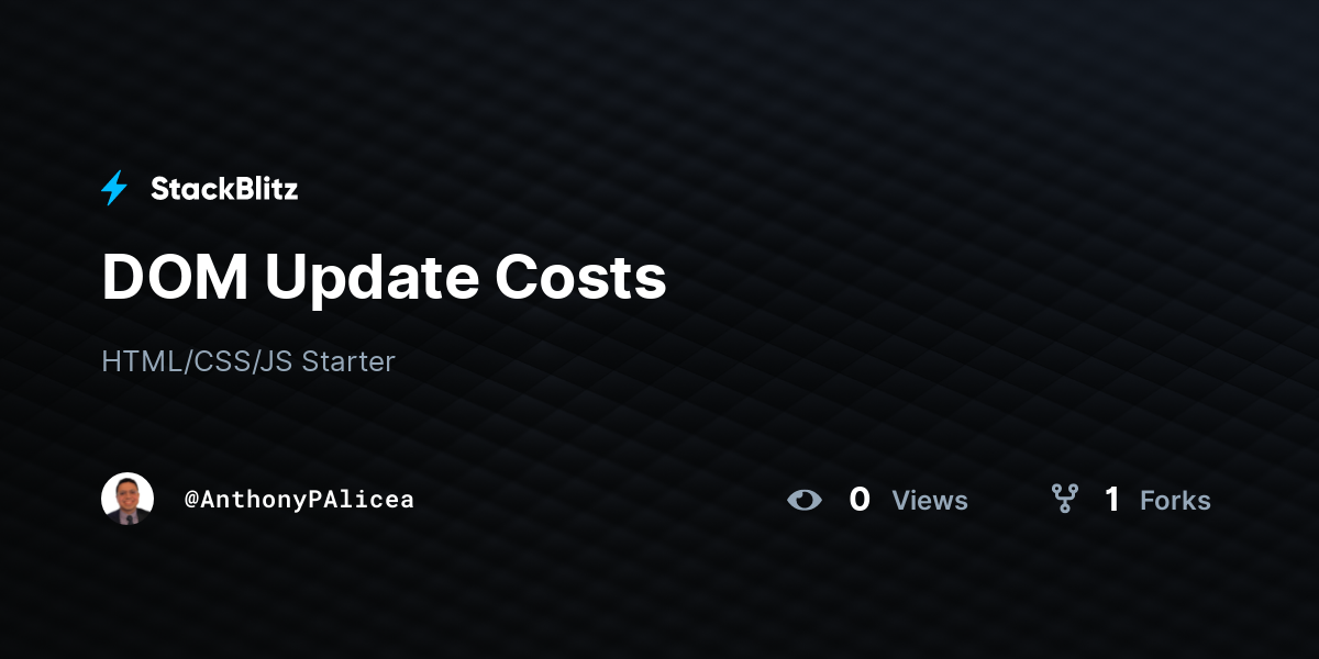 DOM Update Costs - StackBlitz