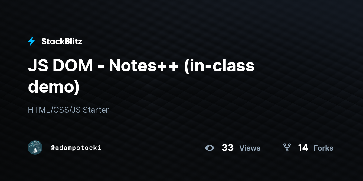JS DOM - Notes++ (in-class demo) - StackBlitz
