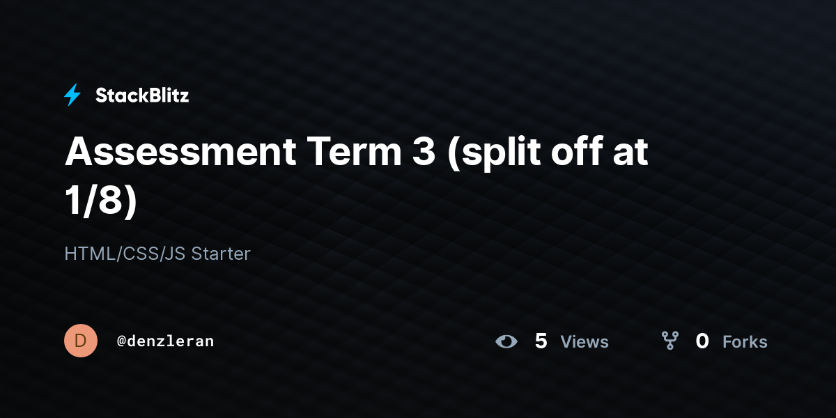 Assessment Term 3 (split off at 1/8) - StackBlitz