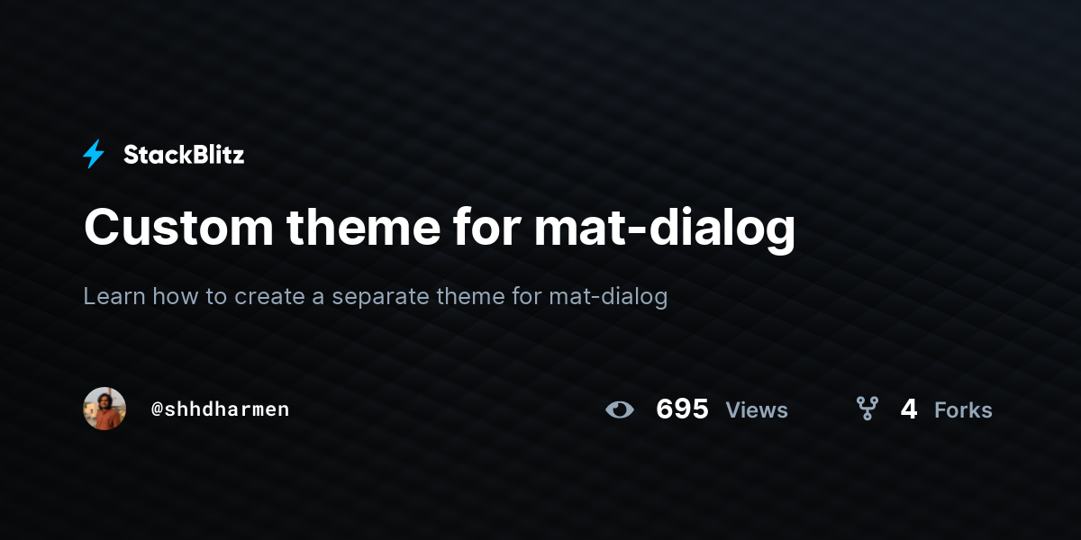 Custom theme for mat-dialog - StackBlitz