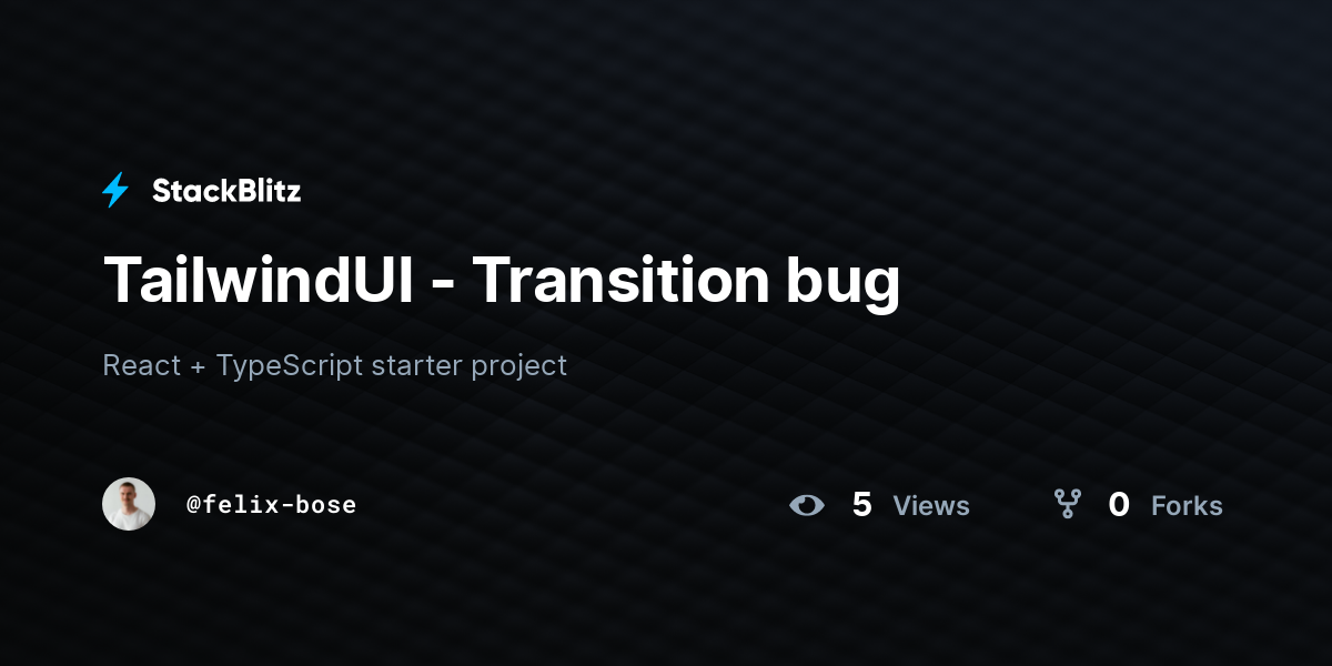TailwindUI - Transition bug - StackBlitz