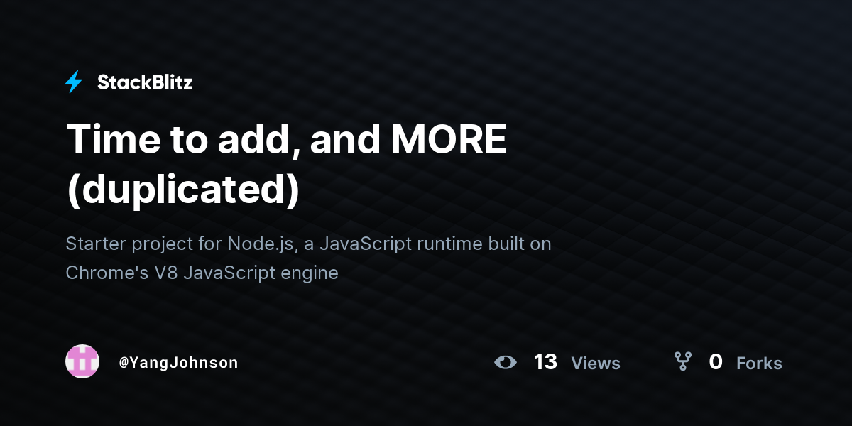 Time to add, and MORE (duplicated) - StackBlitz