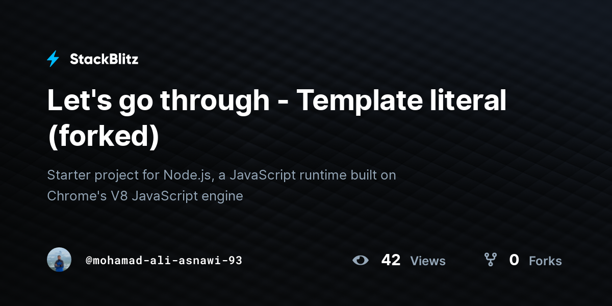 Let's go through - Template literal (forked) - StackBlitz