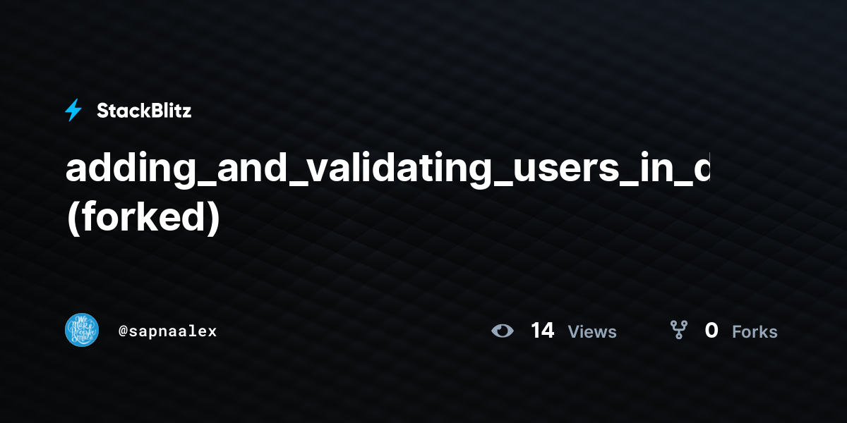 adding_and_validating_users_in_db_via_bruno_app_assignment_1 (forked) - StackBlitz