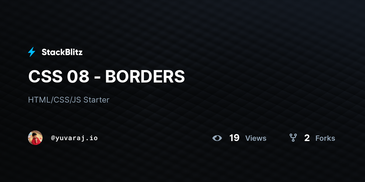 CSS 08 - BORDERS - StackBlitz