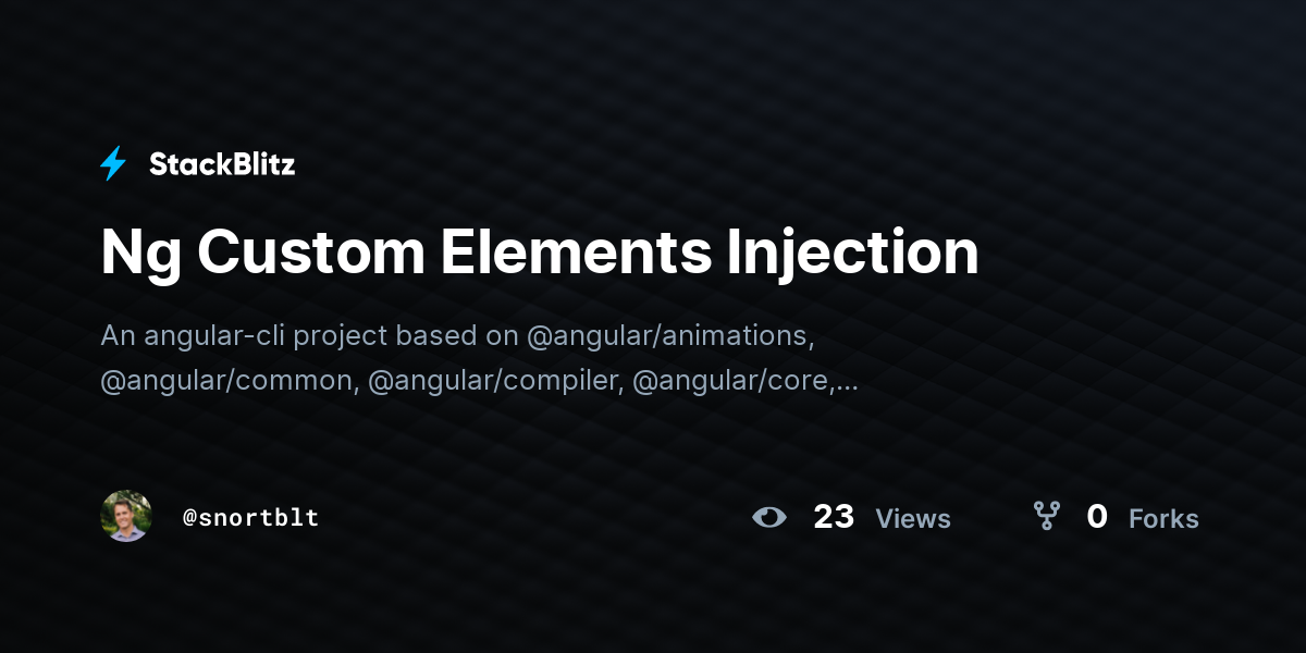 Ng Custom Elements Injection - StackBlitz