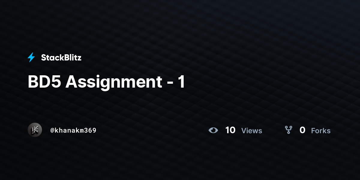 BD5 Assignment - 1 - StackBlitz