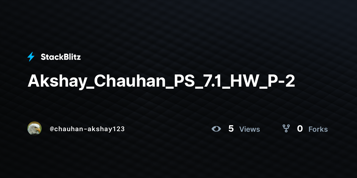 Akshay_Chauhan_PS_7.1_HW_P-2 - StackBlitz