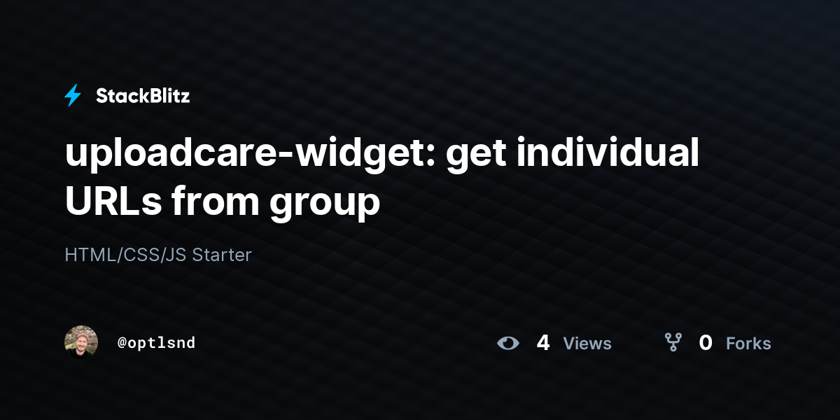 uploadcare-widget: get individual URLs from group - StackBlitz