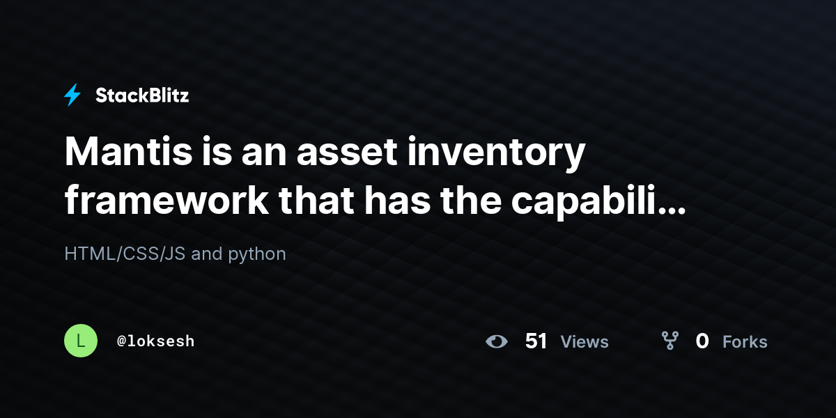 Mantis is an asset inventory framework that has the capability to ...