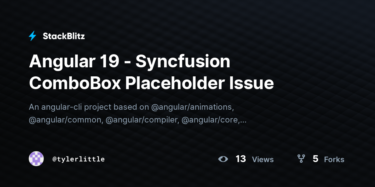 Angular 19 - Syncfusion ComboBox Placeholder Issue - StackBlitz