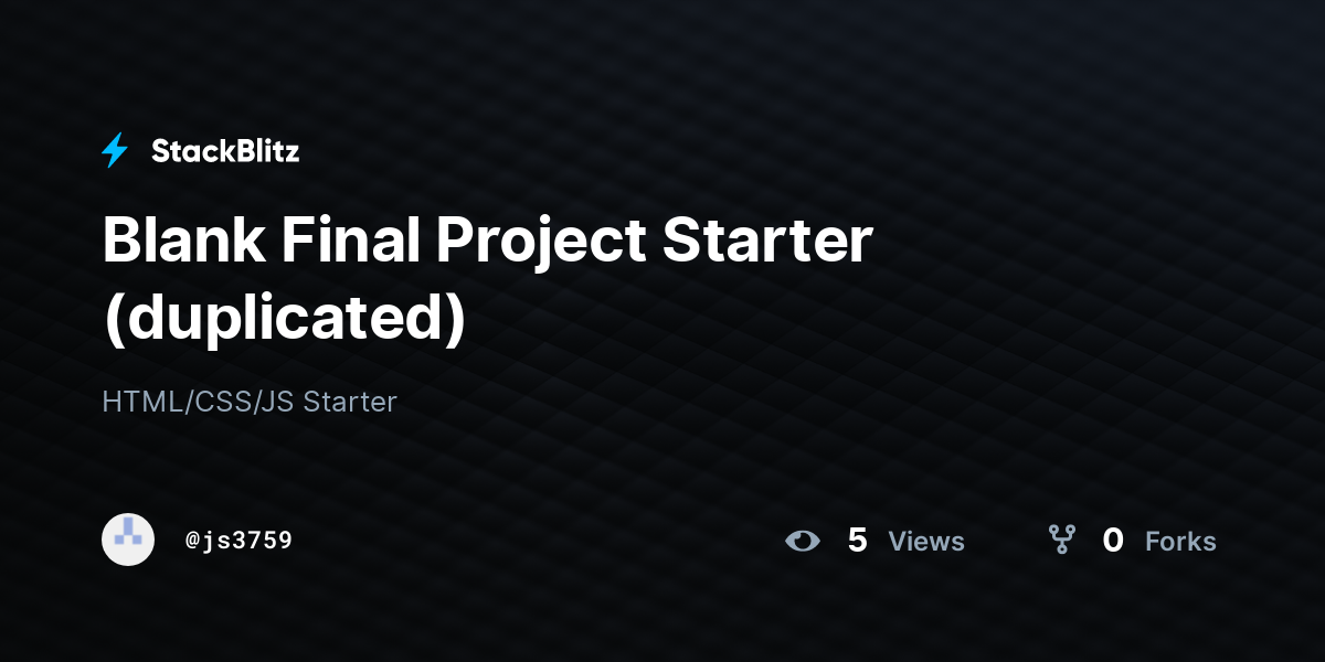 Blank Final Project Starter (duplicated) - StackBlitz