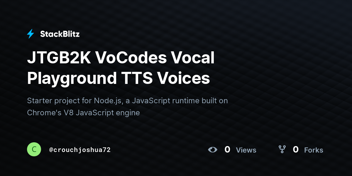 JTGB2K VoCodes Vocal Playground TTS Voices - StackBlitz