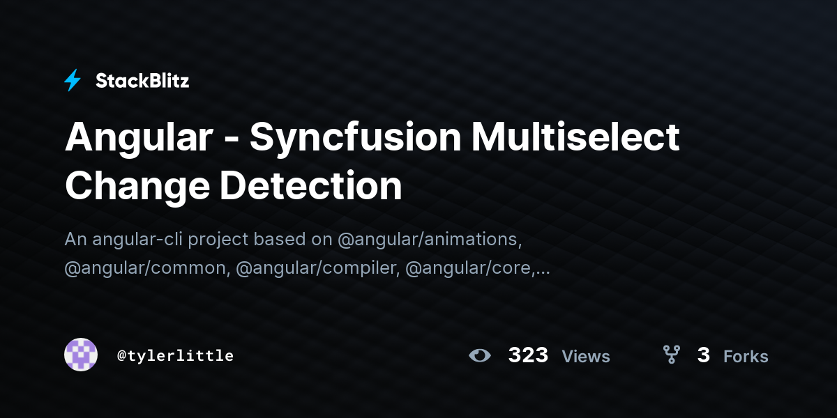 Angular - Syncfusion Multiselect Change Detection - StackBlitz