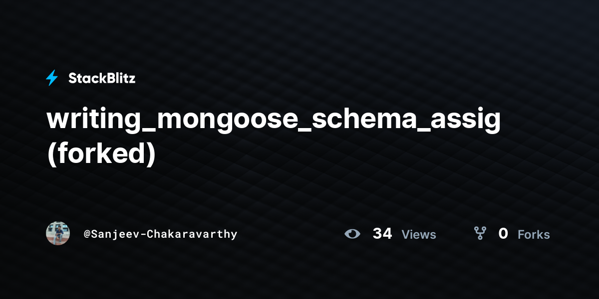 writing_mongoose_schema_assignment_1 (forked) - StackBlitz