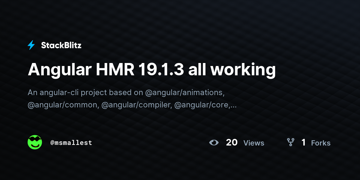 Angular HMR 19.1.3 all working - StackBlitz